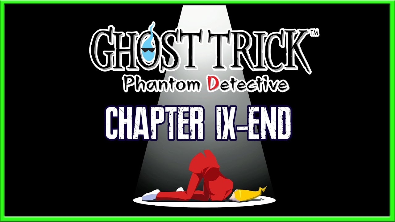 [NS]幽靈偵探-Ghost Trick-第九-最終章-劇情大反轉 - YouTube