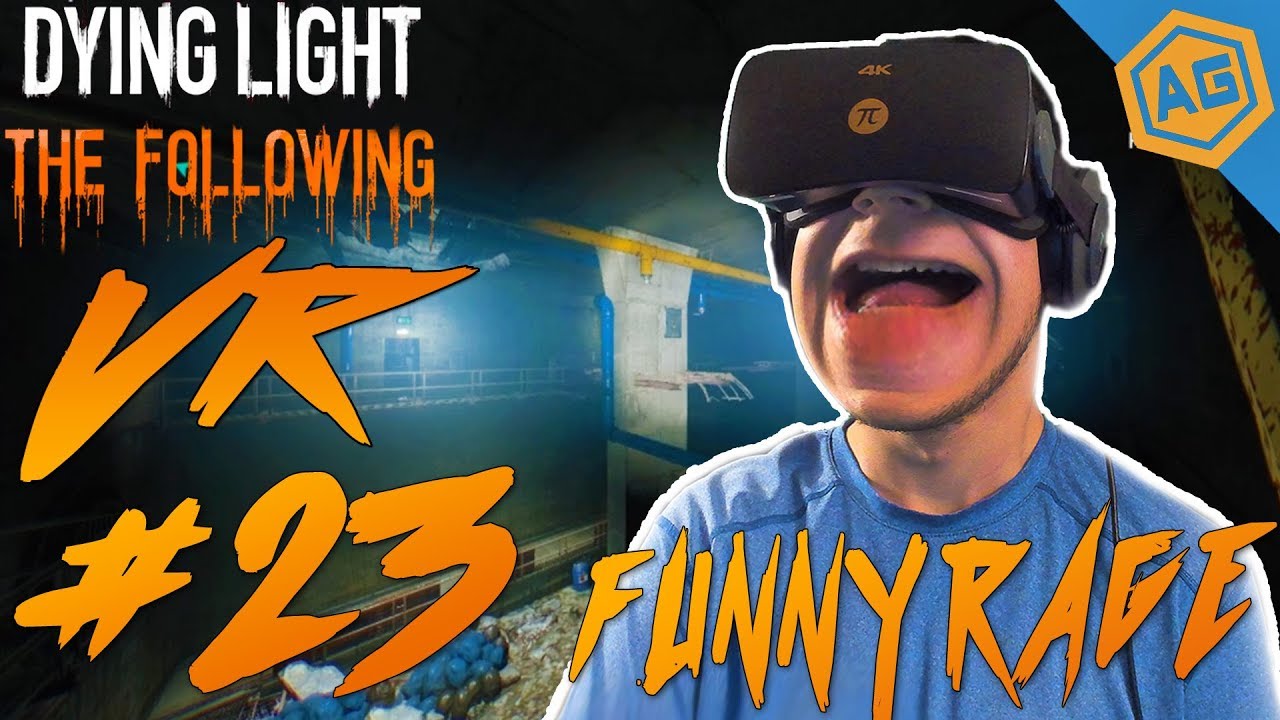 Dying Light VR - Part 23 - SUPER RAGE SEWER - Playing Dying Light on ...