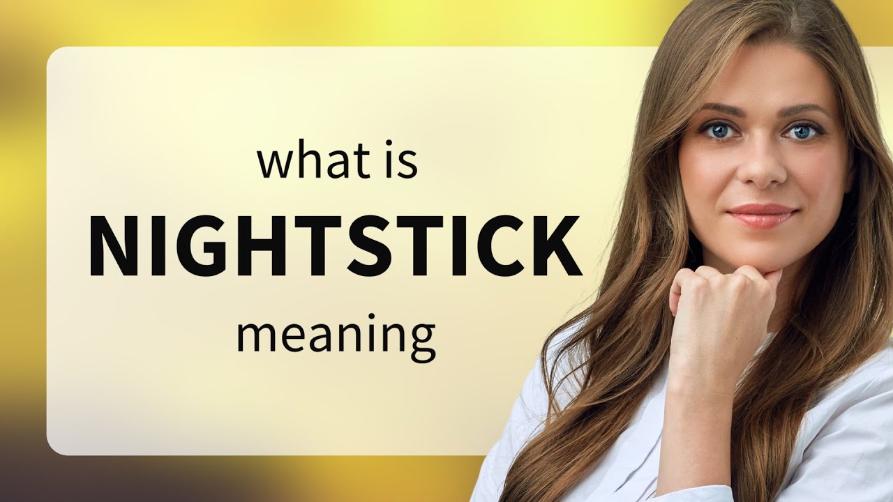 Nightstick | what is NIGHTSTICK definition - YouTube