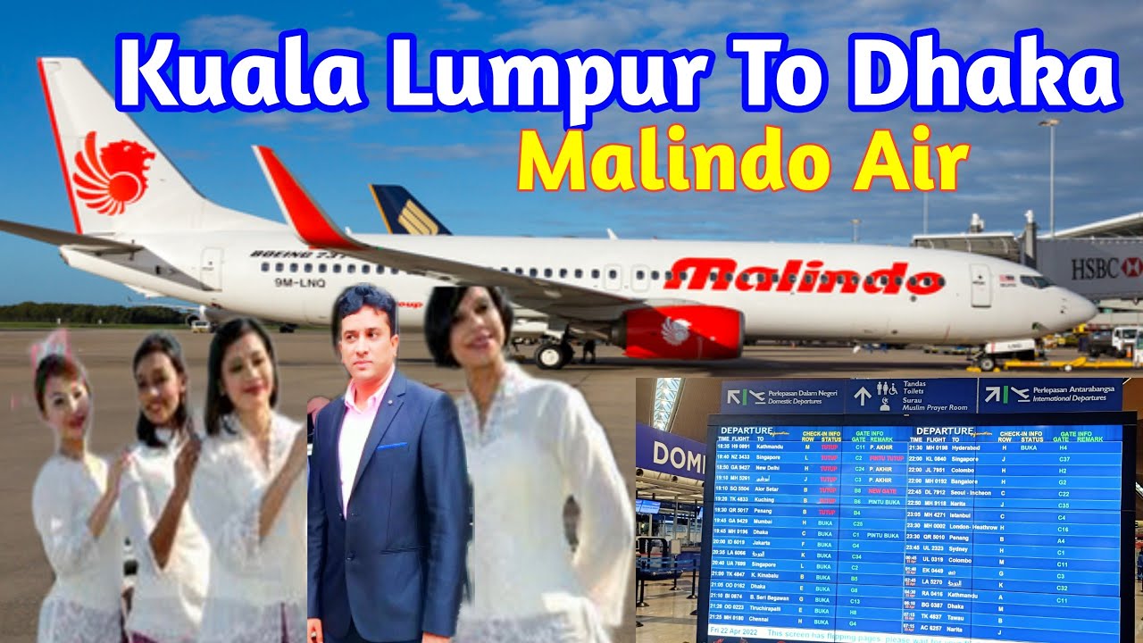 Kuala Lumpur To Dhaka Travel Flight By Malindo Airlines 2022 ...