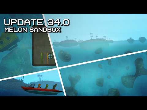 Update 34.0 | Melon sandbox