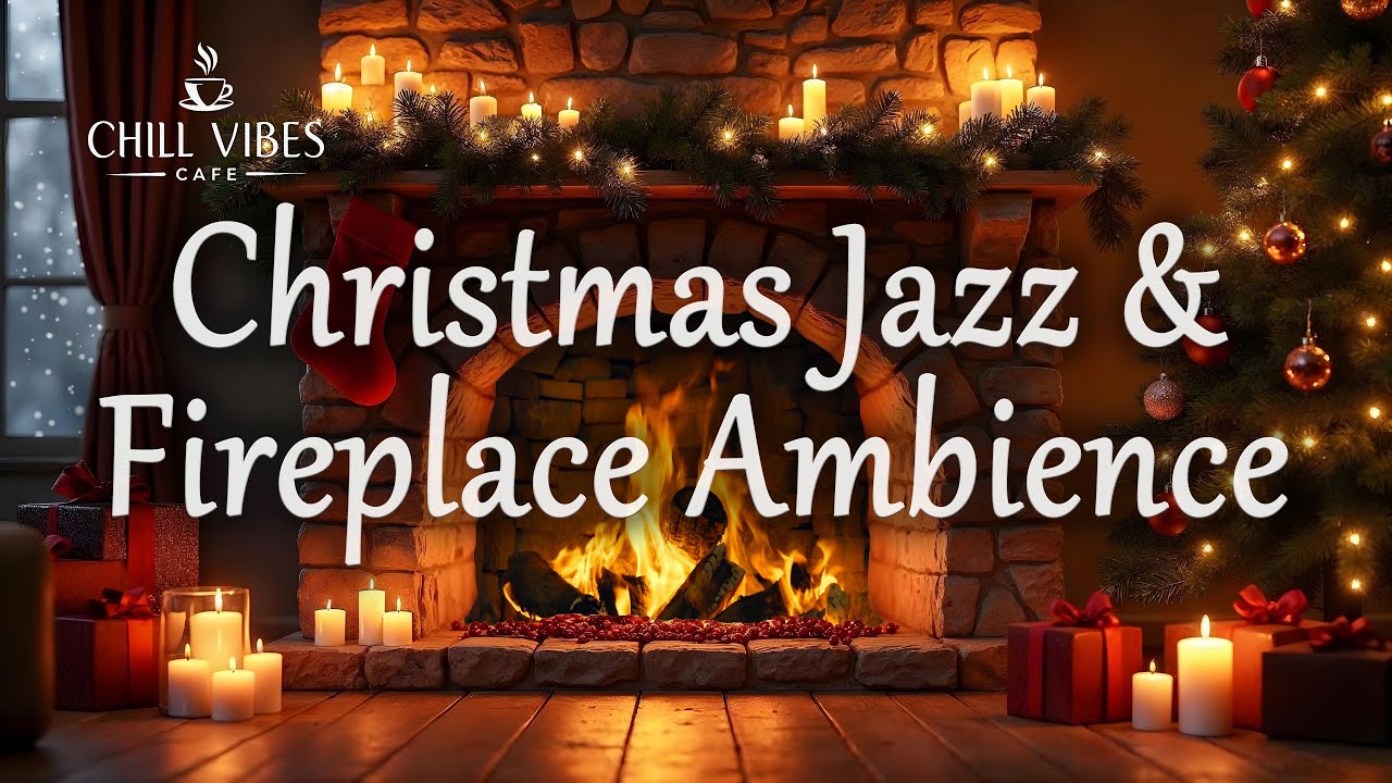 Christmas Jazz & Fireplace Ambience 🎄🔥 Relaxing Holiday Music for Cozy ...