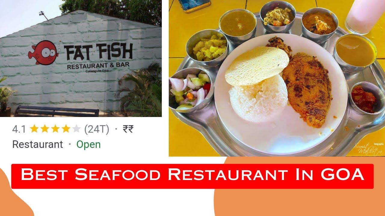 Fat Fish Restaurant In Goa | Seafood Restaurant in Goa | Best Fish ...