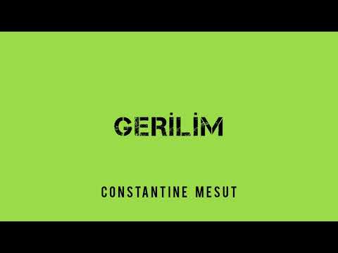 Constantine Mesut - Gerilim