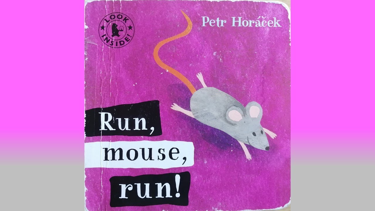 Run Mouse Run by Petr Horcek | Read aloud by Gozan John #gozanjohn ...