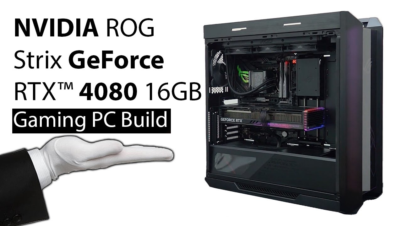 Building the Ultimate Gaming PC with NVIDIA GeForce RTX 4080 - YouTube