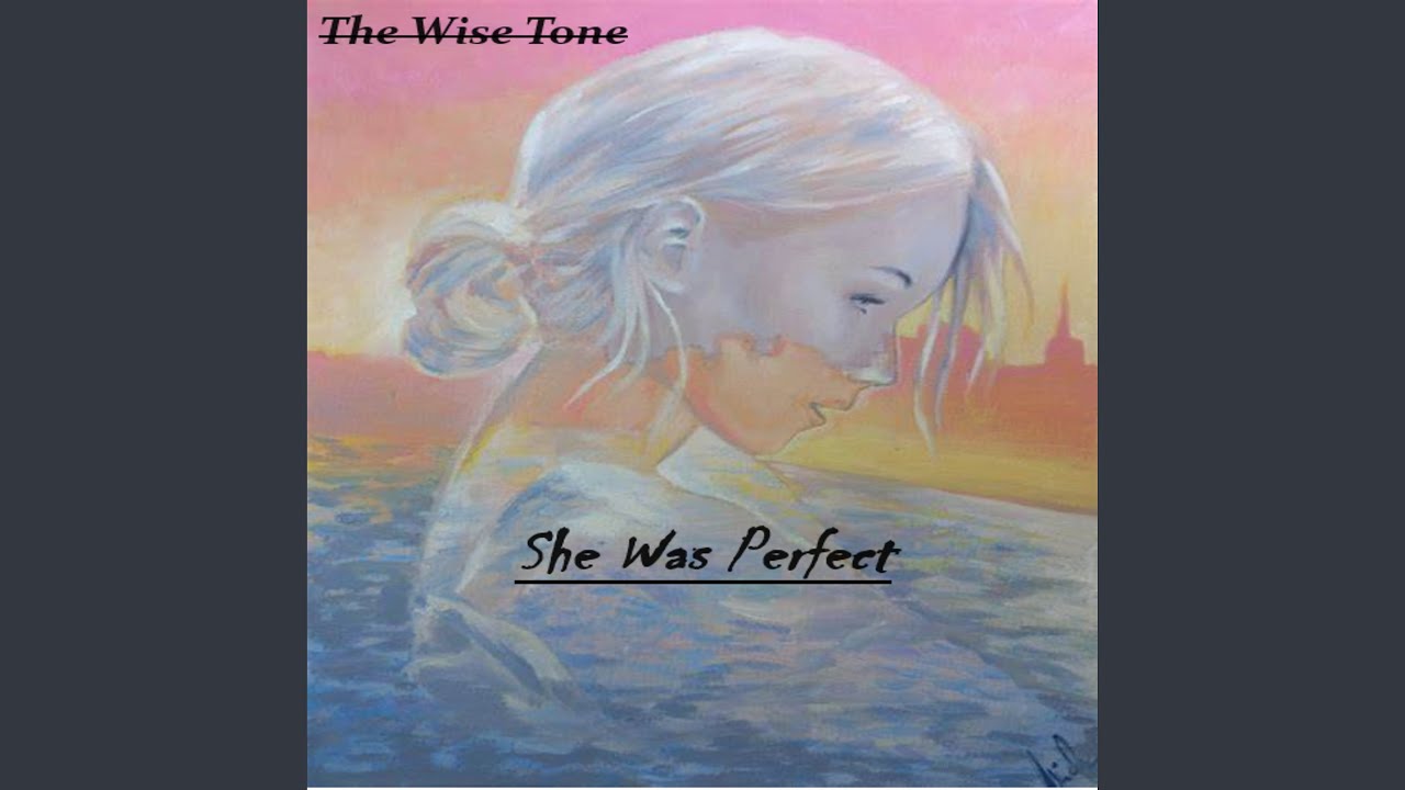 She Was Perfect - YouTube