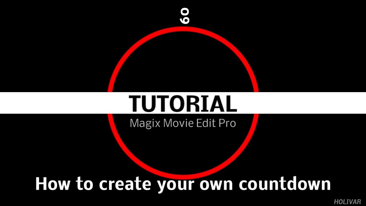 Tutorial How to create your own countdown Magix Movie Edit Pro - YouTube