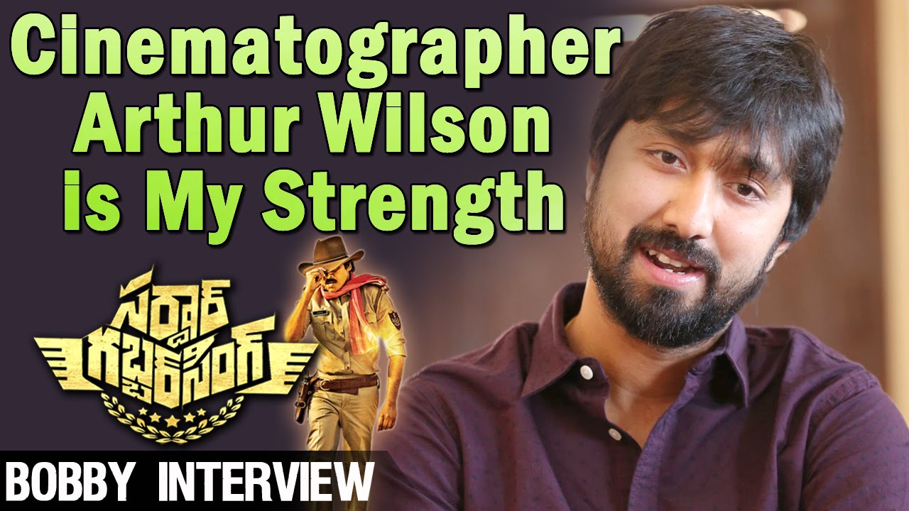 Cinematographer Arthur Wilson is my strength | #SardaarGabbarSingh is a ...