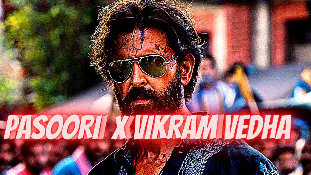 PASOORI FT. HRITHIK ROSHAN EDITS | Pasoori x Hrithik Roshan | Vikram Vedha Edits | Zobi Edits ...