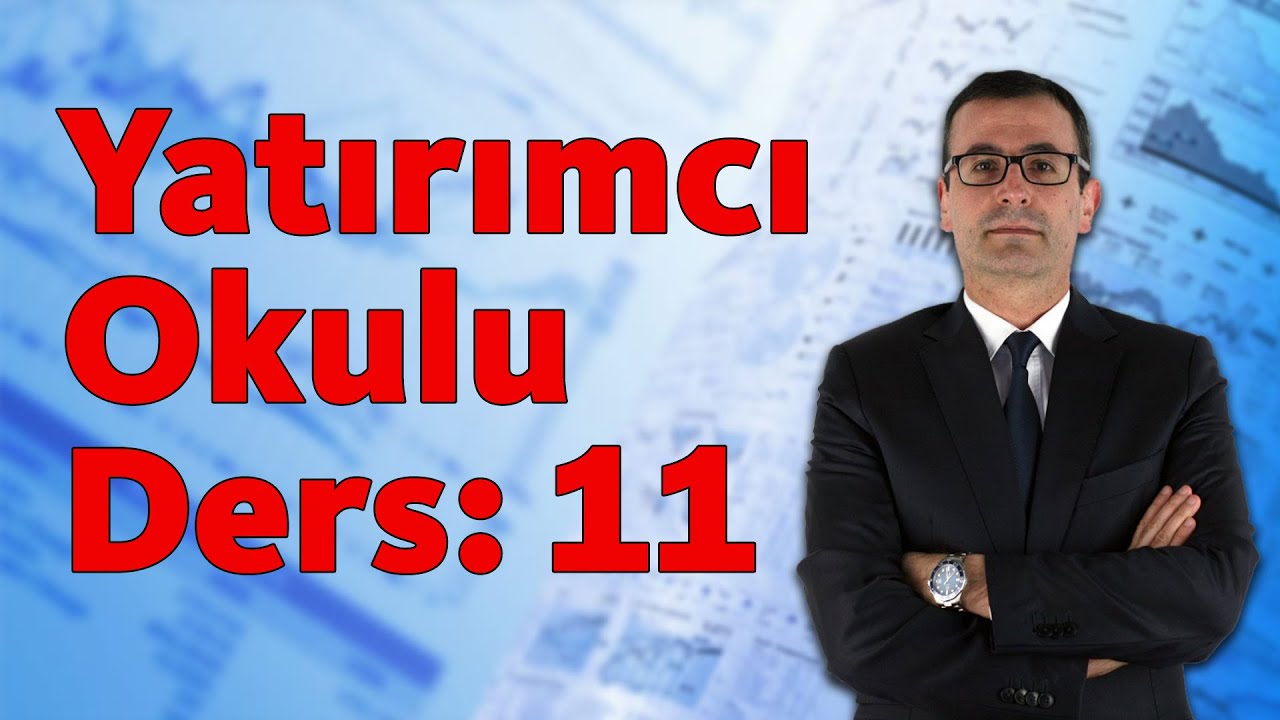 Yatırımcı Okulu Ders: 11 - YouTube