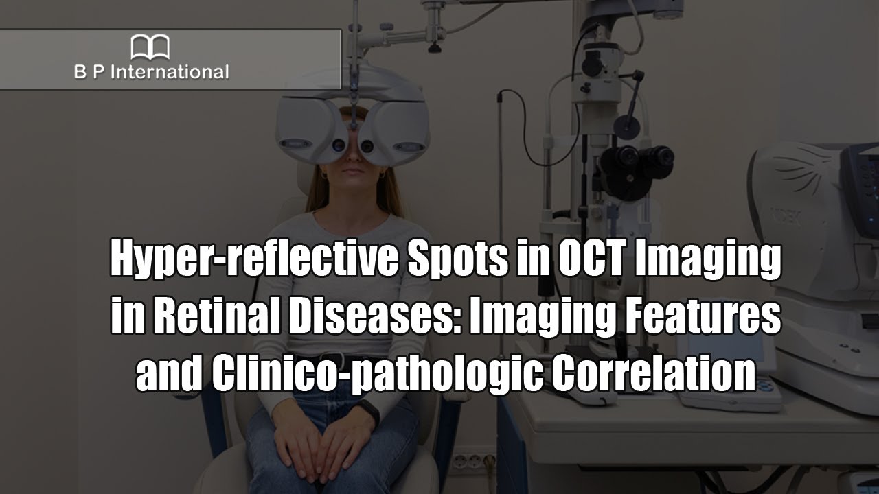 Hyper-reflective Spots in OCT Imaging in Retinal Diseases: Imaging ...