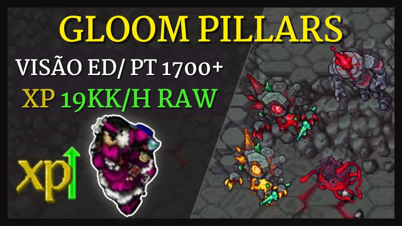 Tibia Hunt Gloom Pillars PT 1700+ / Visão do ED com 19kk/h Raw XP ...