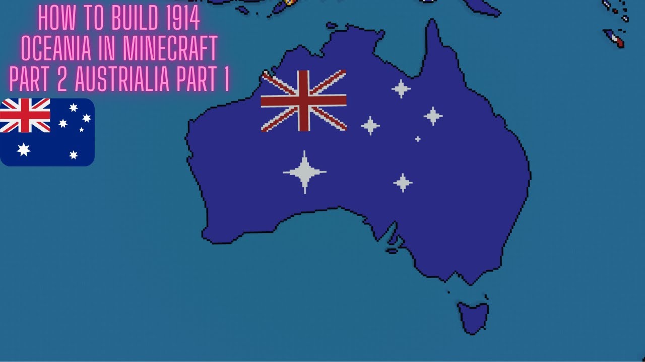 How To Build 1914 Oceania In Minecraft Part 2 Austrialia Part 1 - YouTube