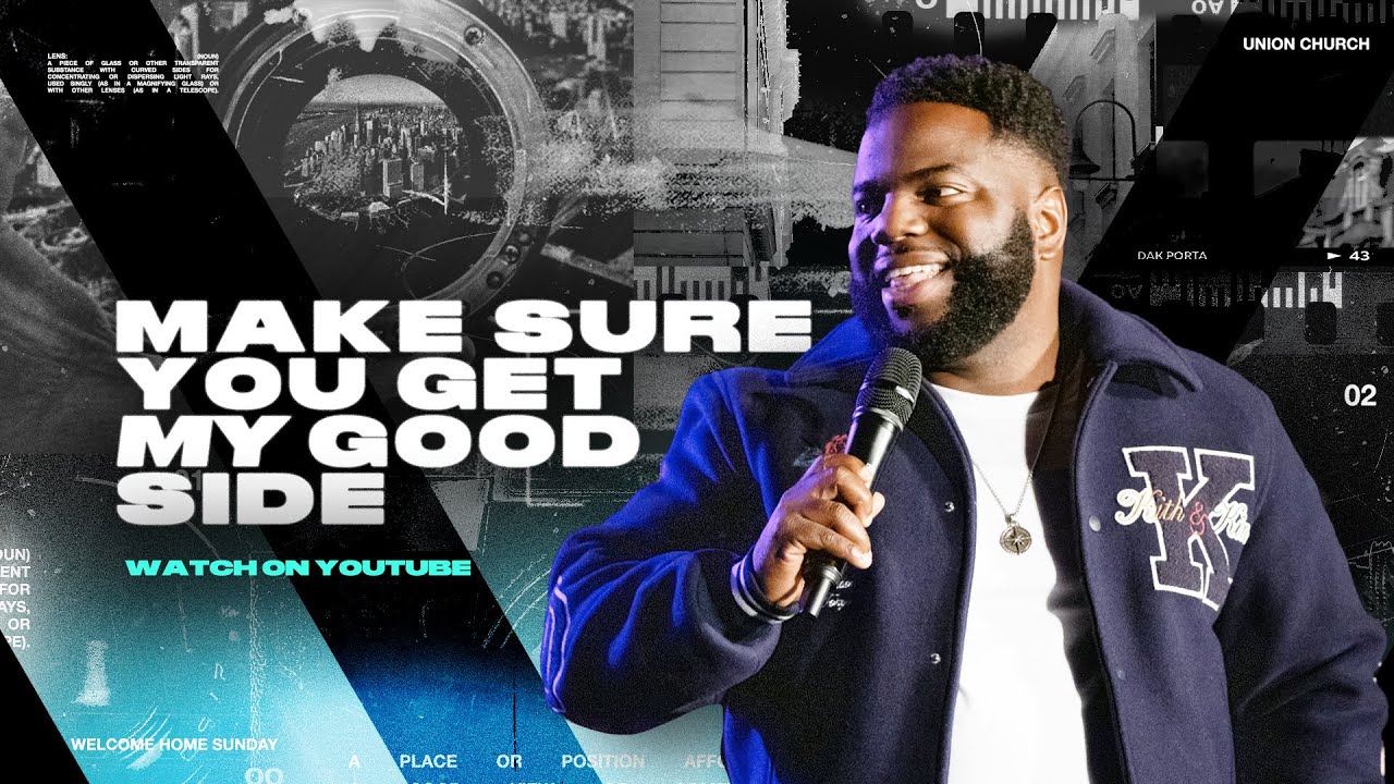 Make Sure You Get My Good Side | Pastor Brian Bullock | Union Church ...