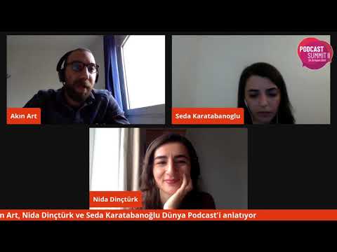 Podcast Summit II: Nida Dinçtürk, Seda Karatabanoğlu ve Akın Art