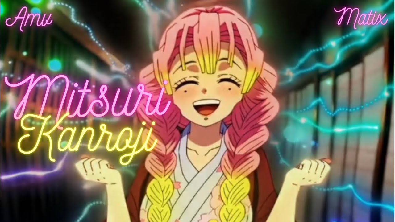 Mitsuri Kanroji | Edit [ AMV ] - YouTube