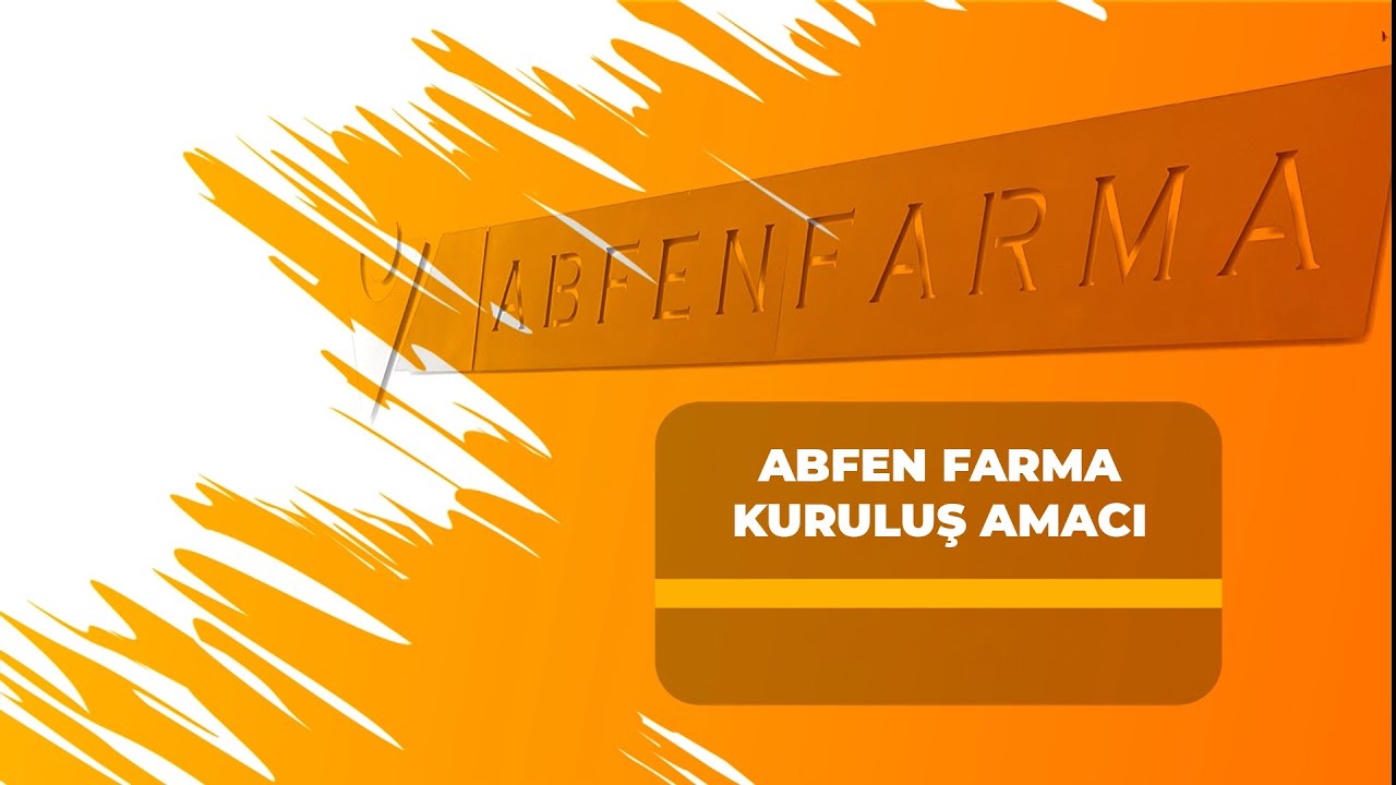 ABFEN FARMA KURULUŞ AMACI - YouTube