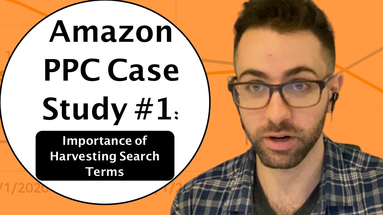 Amazon PPC Case Study #1: The Importance of Harvesting Search Terms - YouTube