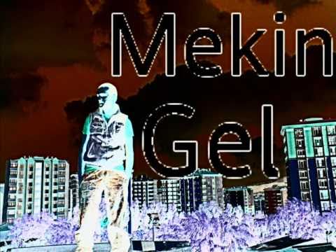 MEKİN - GEL (2010) SÖZ-MÜZİK:MEKİN
