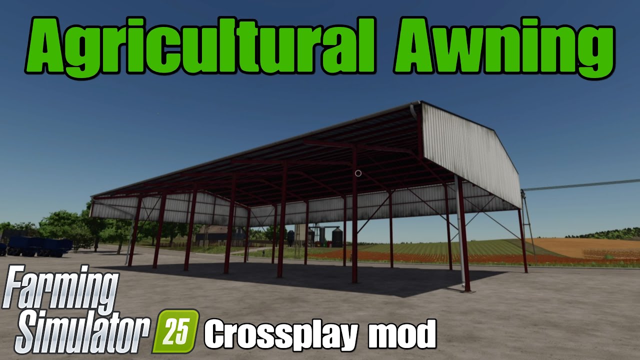 Agricultural Awning / FS25 crossplay mod - YouTube