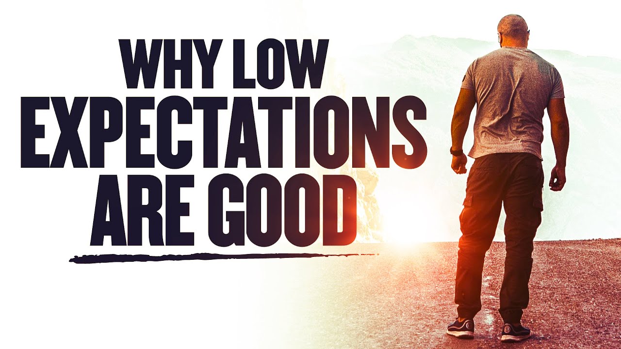 Why Low Expectations Are Good How to combat Disappointment - Happiness ...