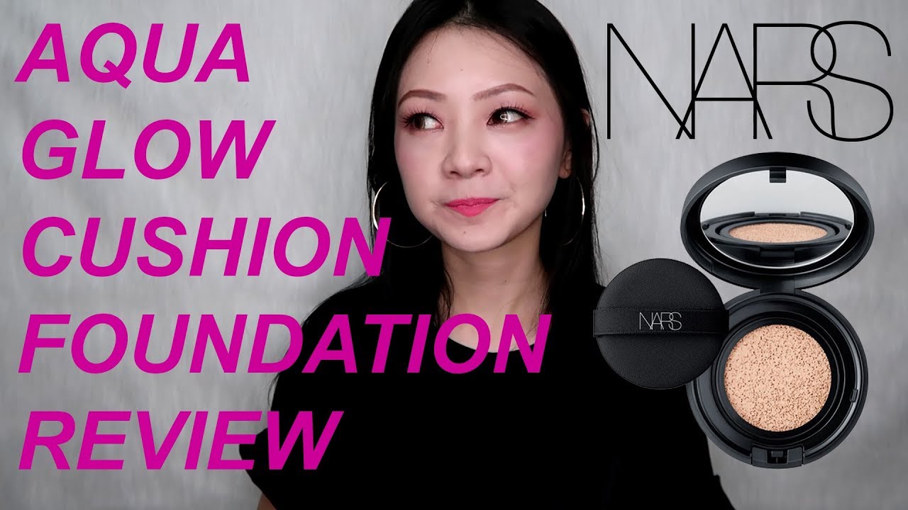 NARS Aqua Glow Cushion Foundation Review(most popular cushion in korea ...