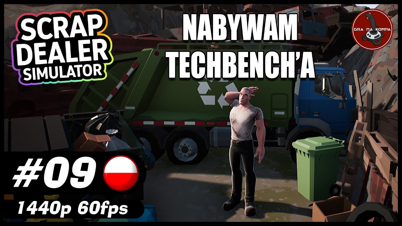 Nabywam TechBench'a || #9 || Scrap Dealer Simulator gameplay PL - YouTube