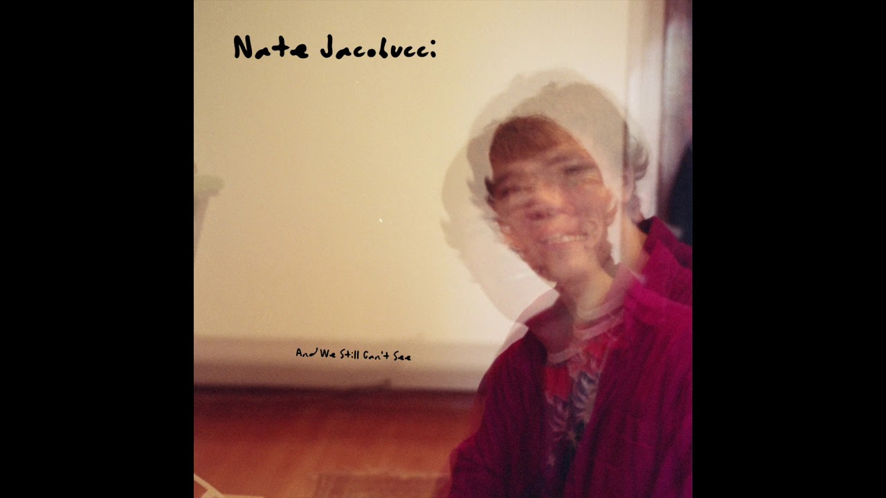 Nate Jacobucci - And We Still Can't See (2020) - YouTube