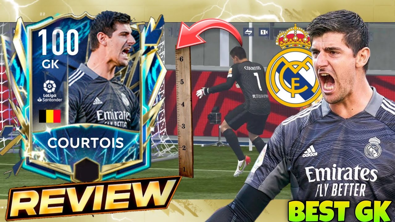 Best Gk 100 Rated Courtois Review And Gameplay Fifa Mobile 22