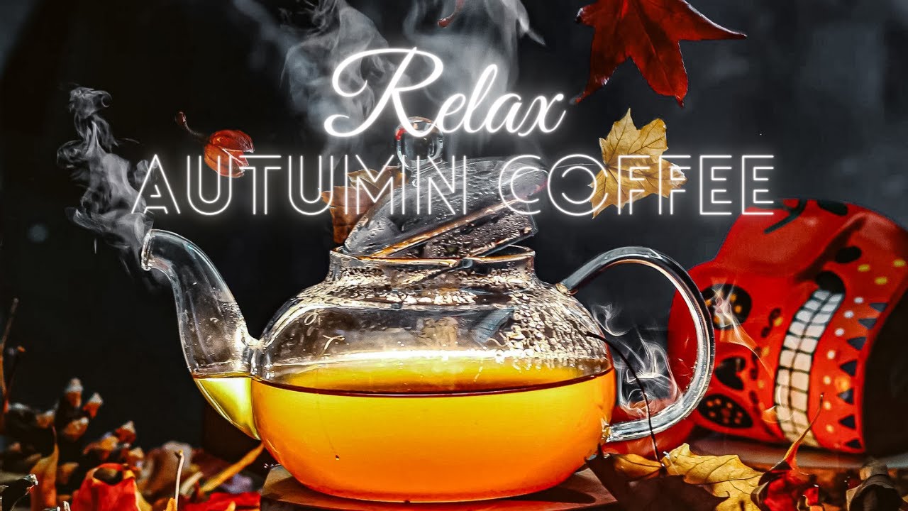 Warm Coffee + Friday Relax Autumn September Smooth Jazz Instrumental ...