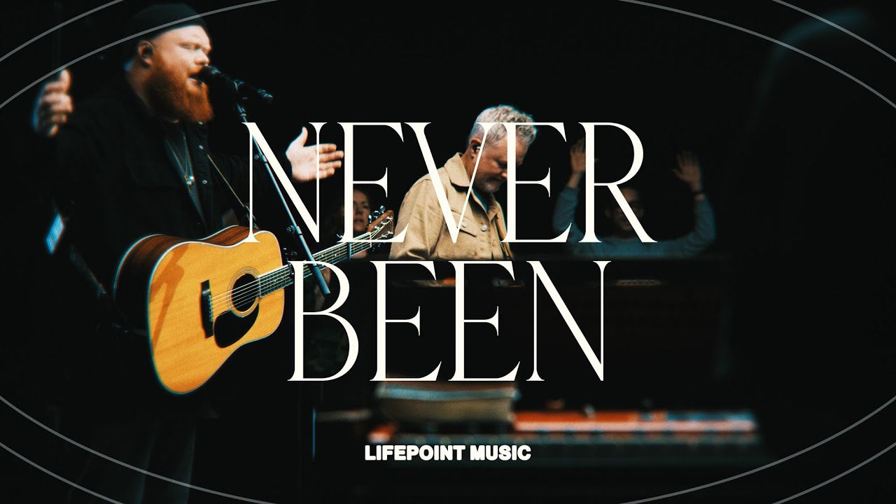 Never Been (feat. Jordan Merritt) | LifePoint Music - YouTube