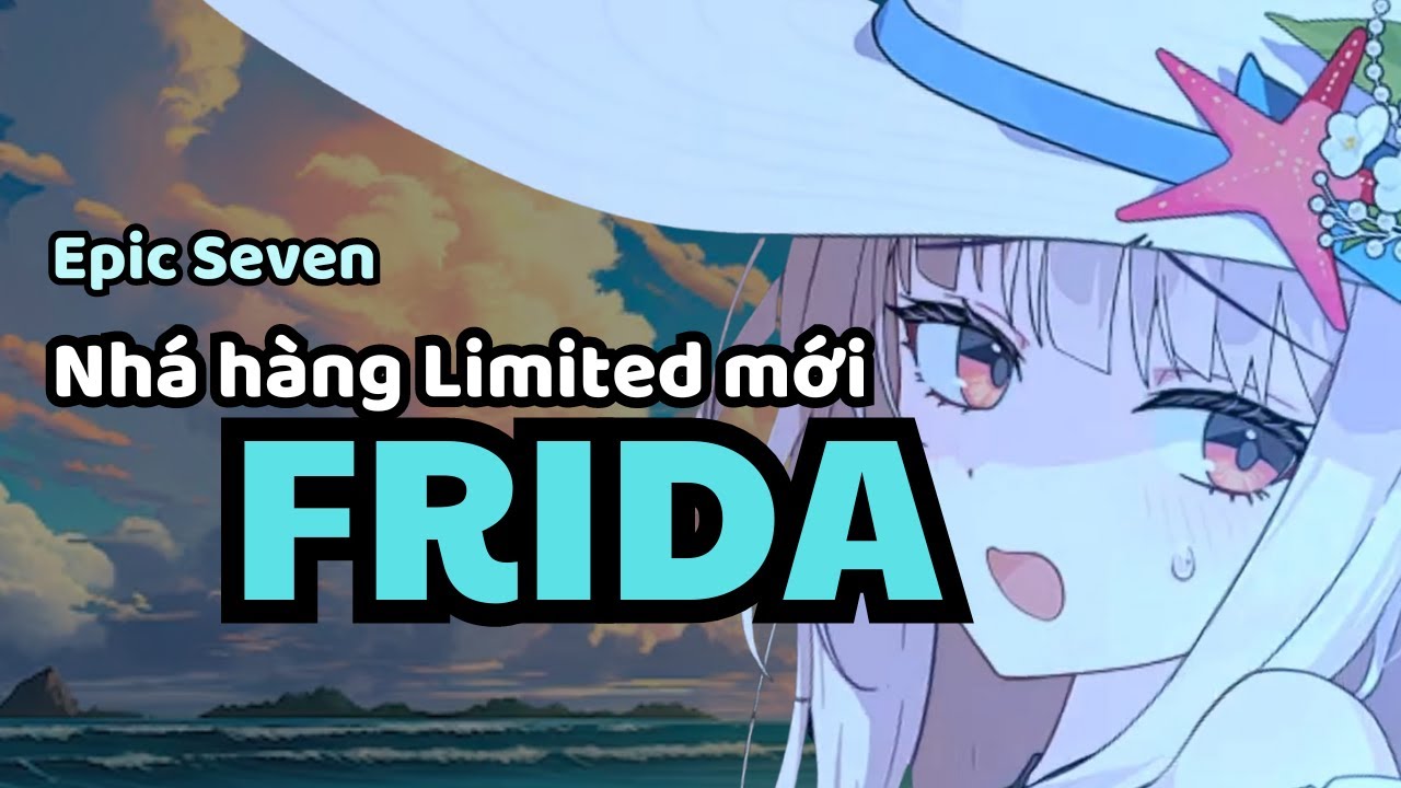 Frida - Nhá Hàng limited mới của Epic Seven - YouTube