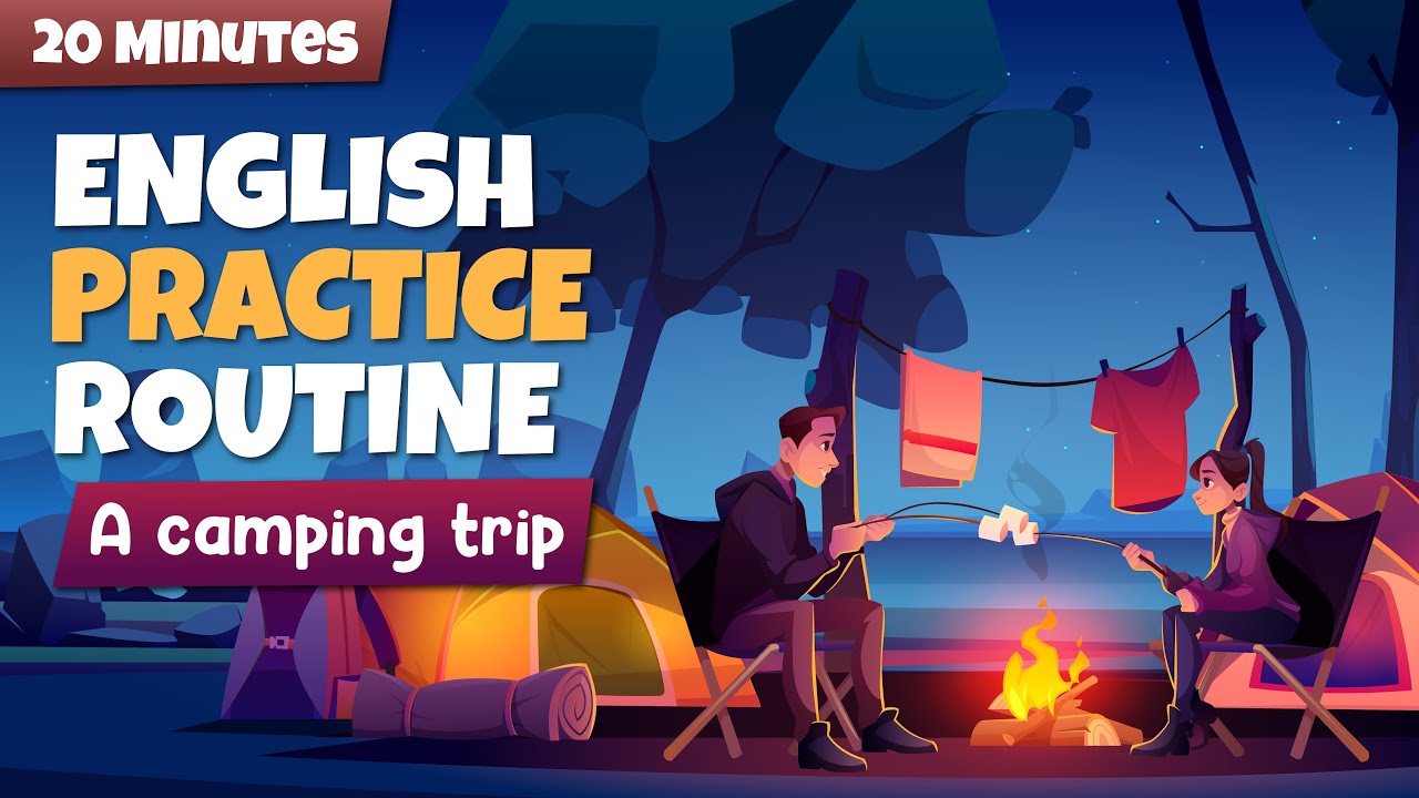 20 minutes to Practice English for Beginners | A Camping Trip ...