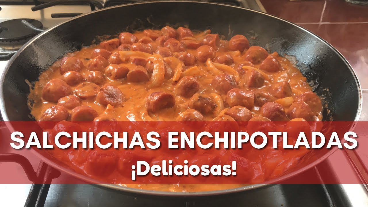 Salchichas enchipotladas DELICIOSAS | Sazón con amor - YouTube