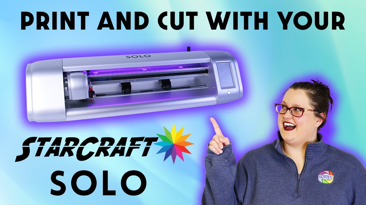Print and Cut with the StarCraft SOLO! - YouTube