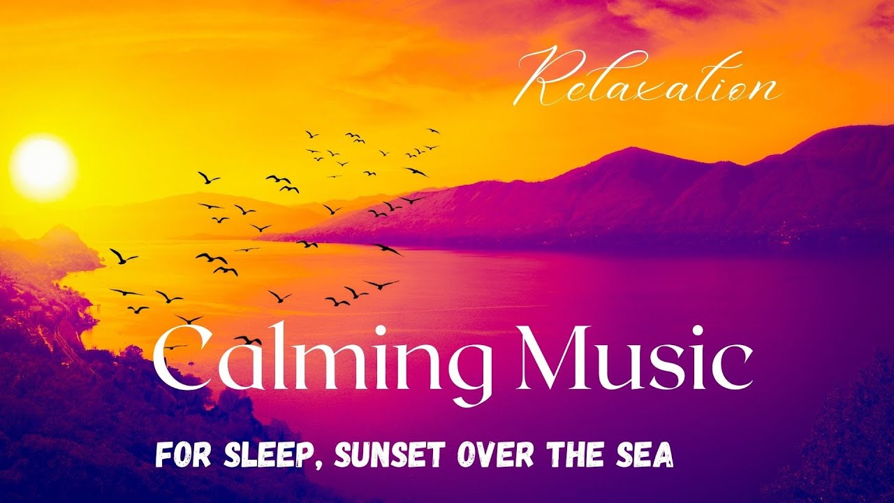Calming music for sleep, sunset over the sea - YouTube