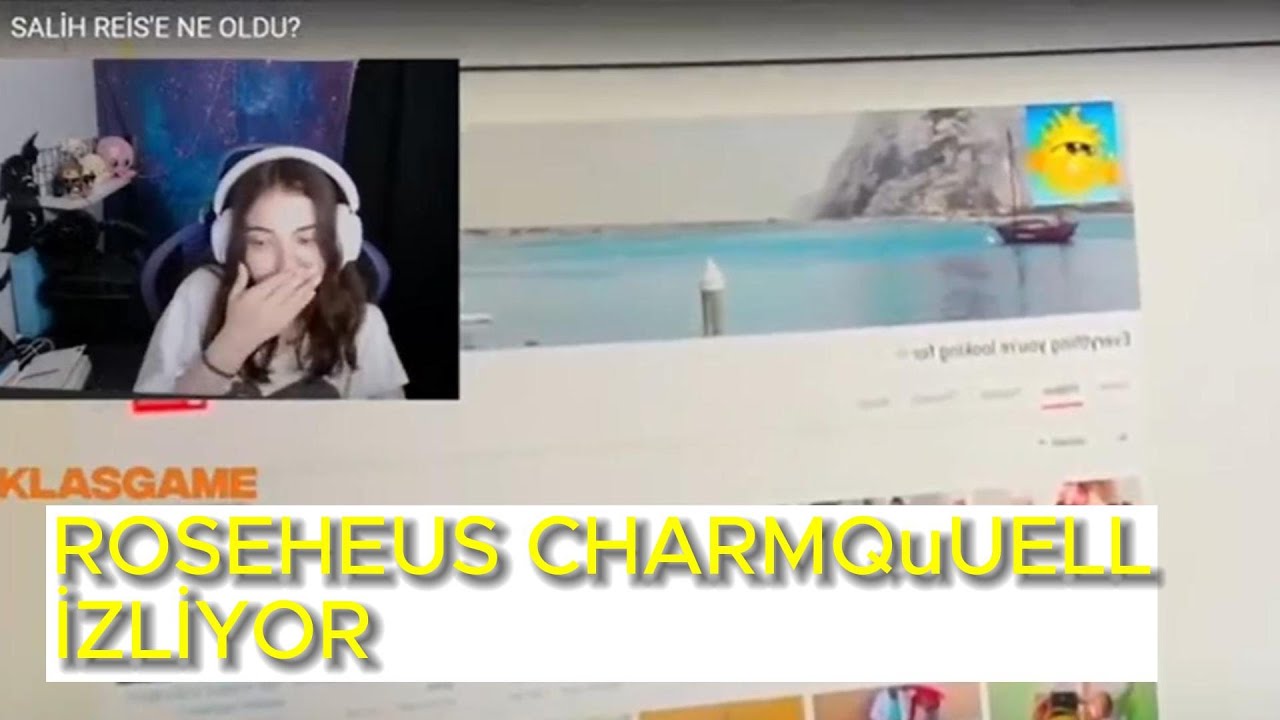 ROSEHEUS CHARMQUELL İZLİYOR - YouTube