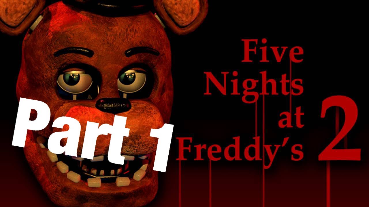 Five Nights at Freddy's 2 Part 1 (PS4 Pro) - YouTube