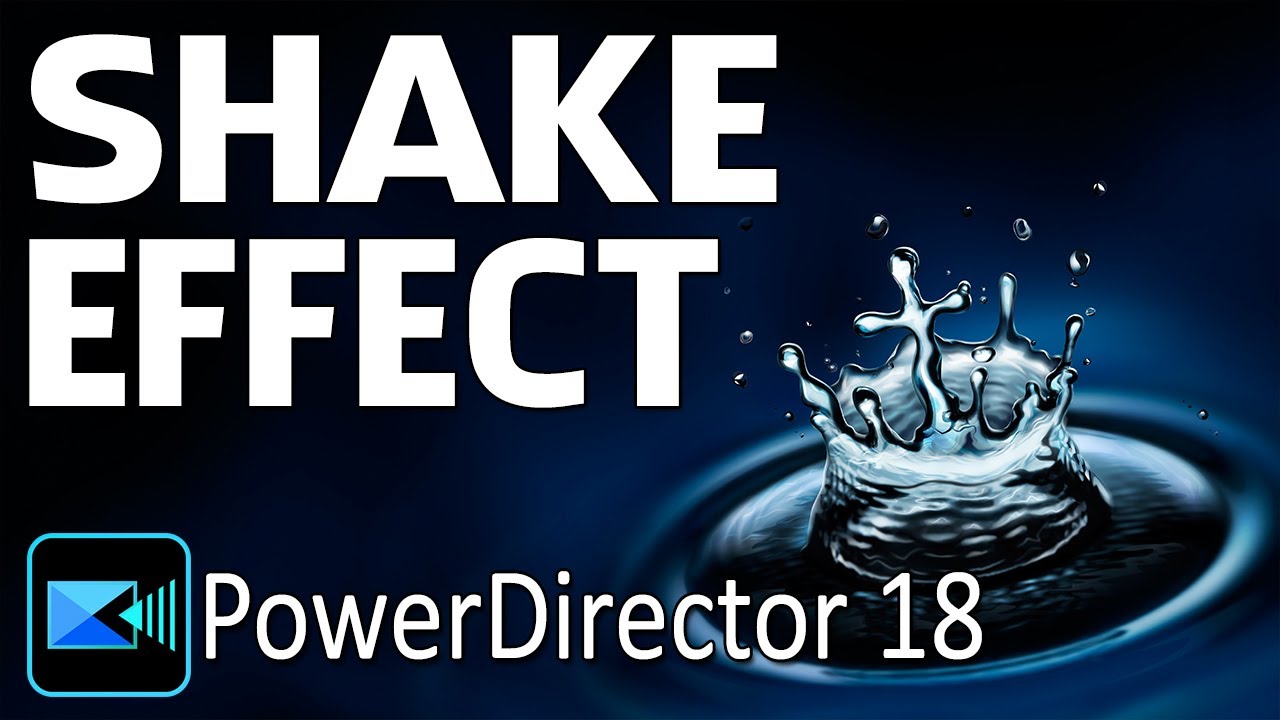 How To Make A Shocking Shake Effect Video | PowerDirector - YouTube