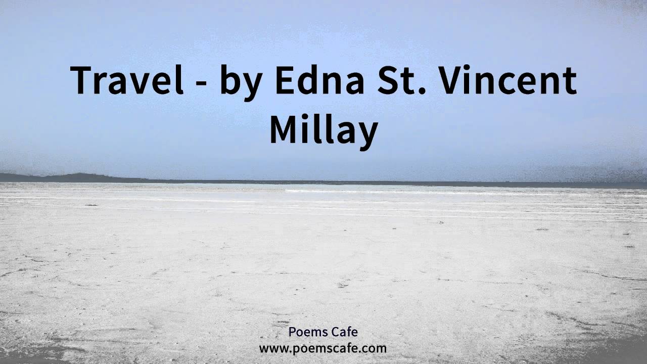 Travel by Edna St Vincent Millay - YouTube