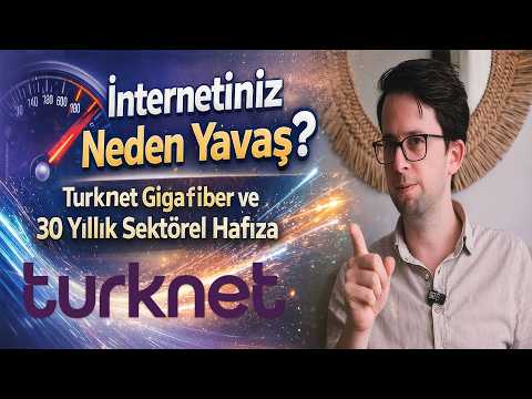 İnternetiniz Neden Yavaş? Turknet Gigafiber ve 30 Yıllık Sektörel Hafıza