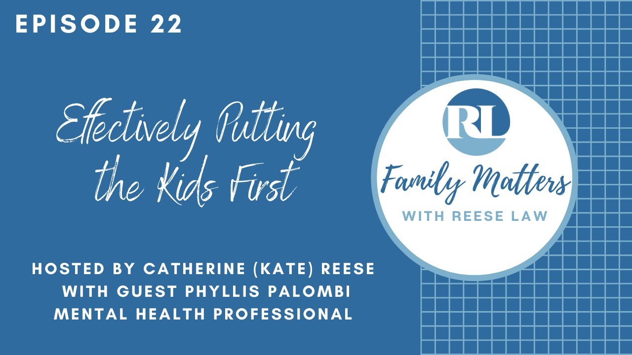 Episode 22: Effectively Putting the Kids First in Summer | Family Law ...