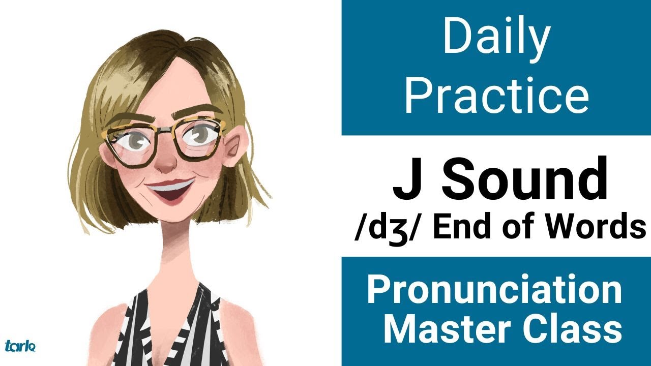 J Sound END of Words Daily Pronunciation Practice - American English ...