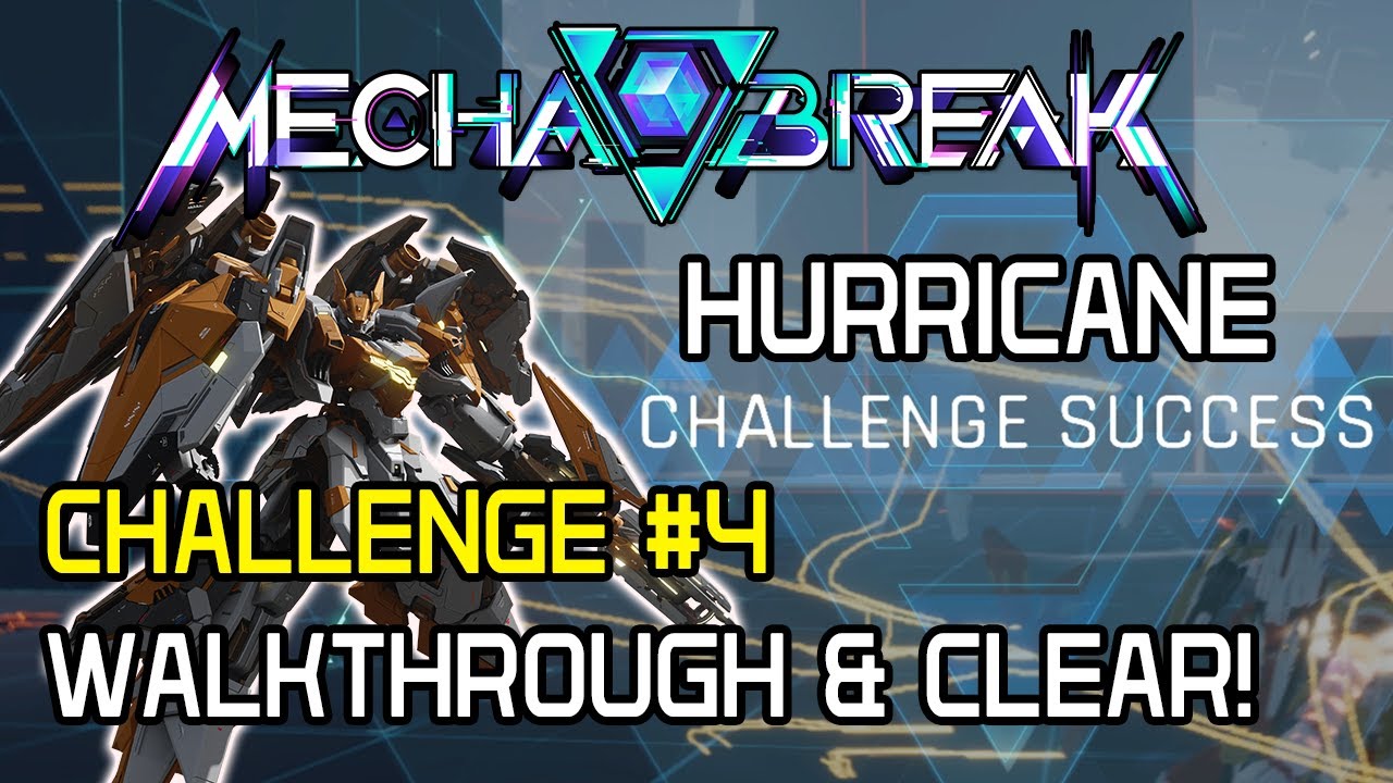 Mecha BREAK Hurricane Challenge #4 WALKTHROUGH & CLEAR - YouTube