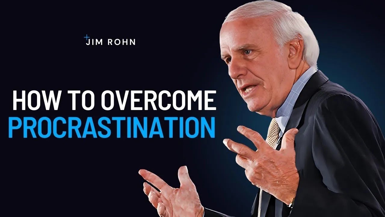 Why Do You Procrastinate and How To Beat It Jim Rohn Powerful ...