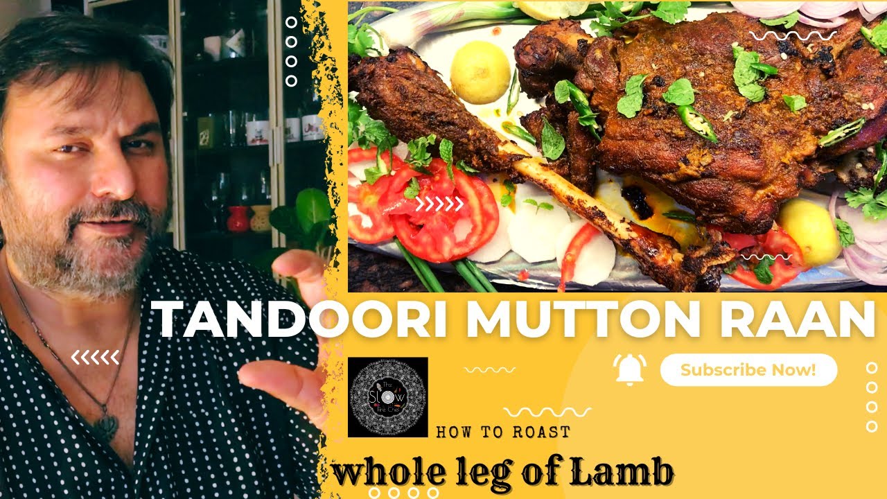 MUTTON RAAN / ROASTED LEG OF LAMB / TANDOORI MUTTON RAAN / MUTTON LEG ...