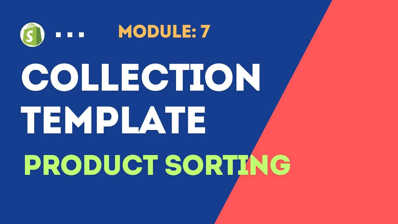 Module 7 | Shopify Collection Template | Product Sorting - YouTube