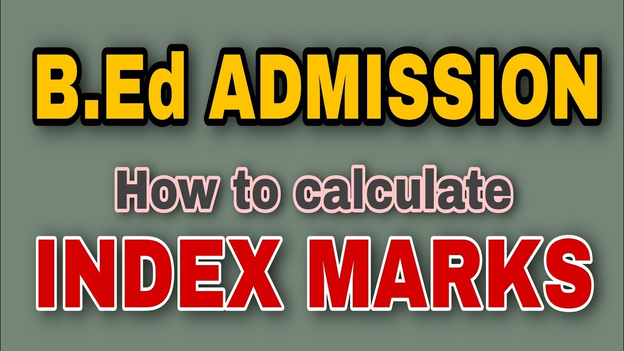 Index marks | B.Ed admission 2020 | How to calculate index marks ...
