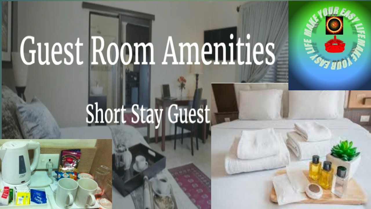 Standard Guest Room Aminities/ Supplies Use in Luxury Hotels - YouTube